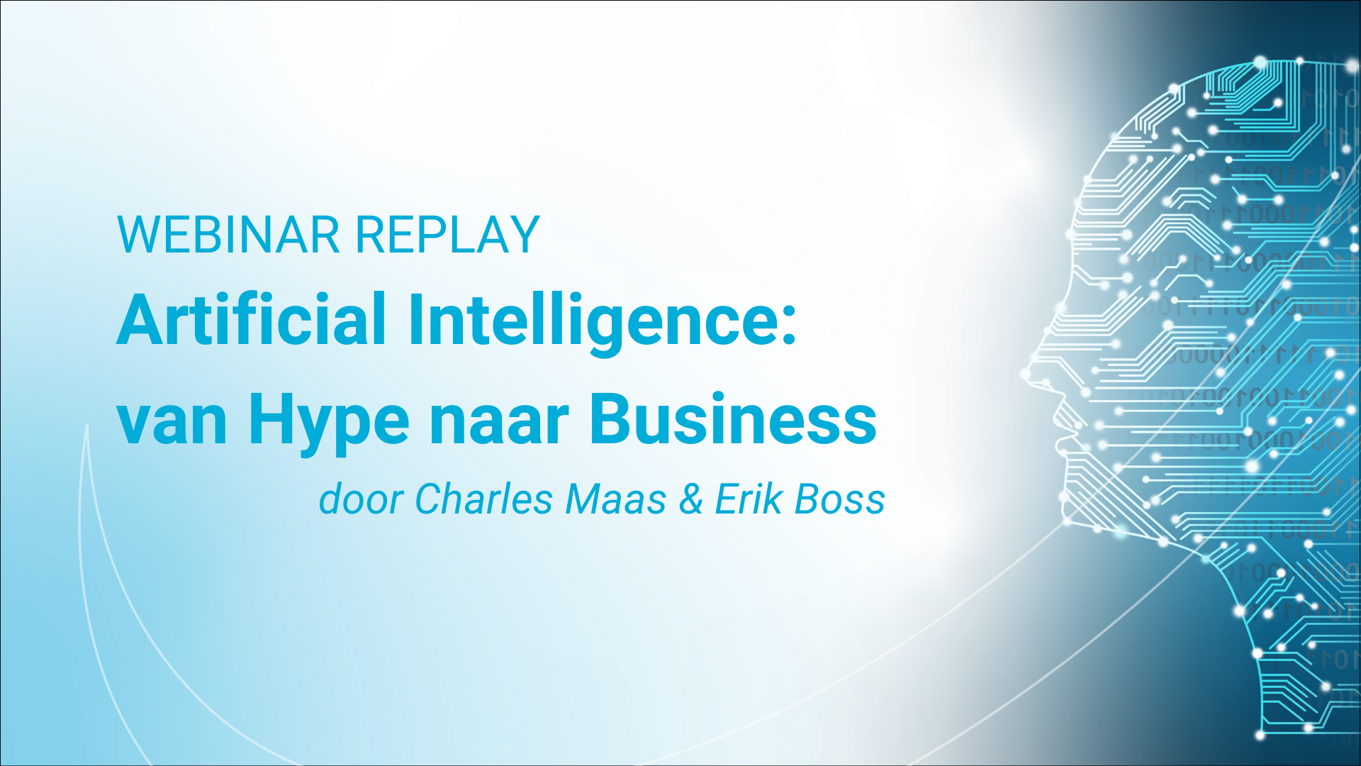 Webinar replay: Artificial Intelligence: van Hype naar Business